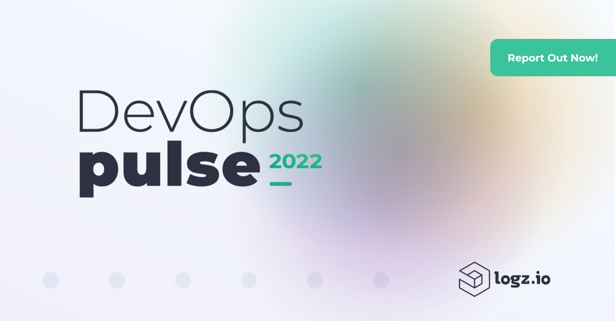Observability Trends & Challenges | DevOps Pulse 2022 Report | Logz.io