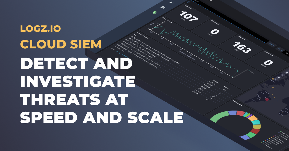 Cloud-native SIEM - Detect & Investigate Threats at Speeds & Scale | Logz.io
